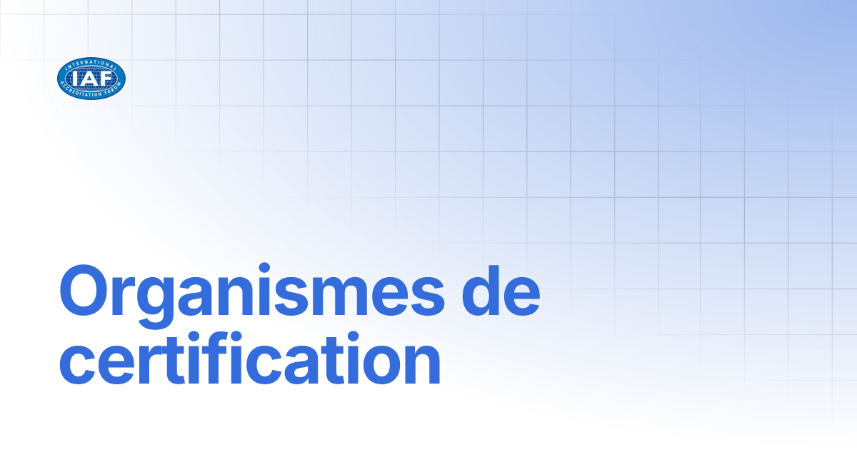 Organismes de certification | Accreditation Bodies