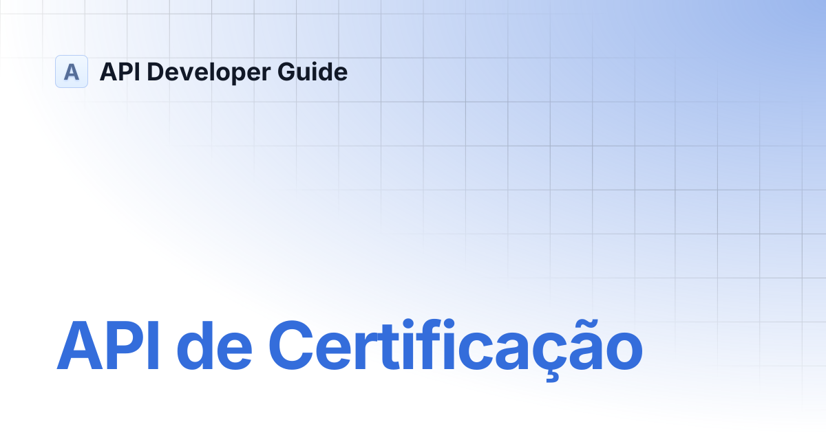 API de Certificação | API Developer Guide