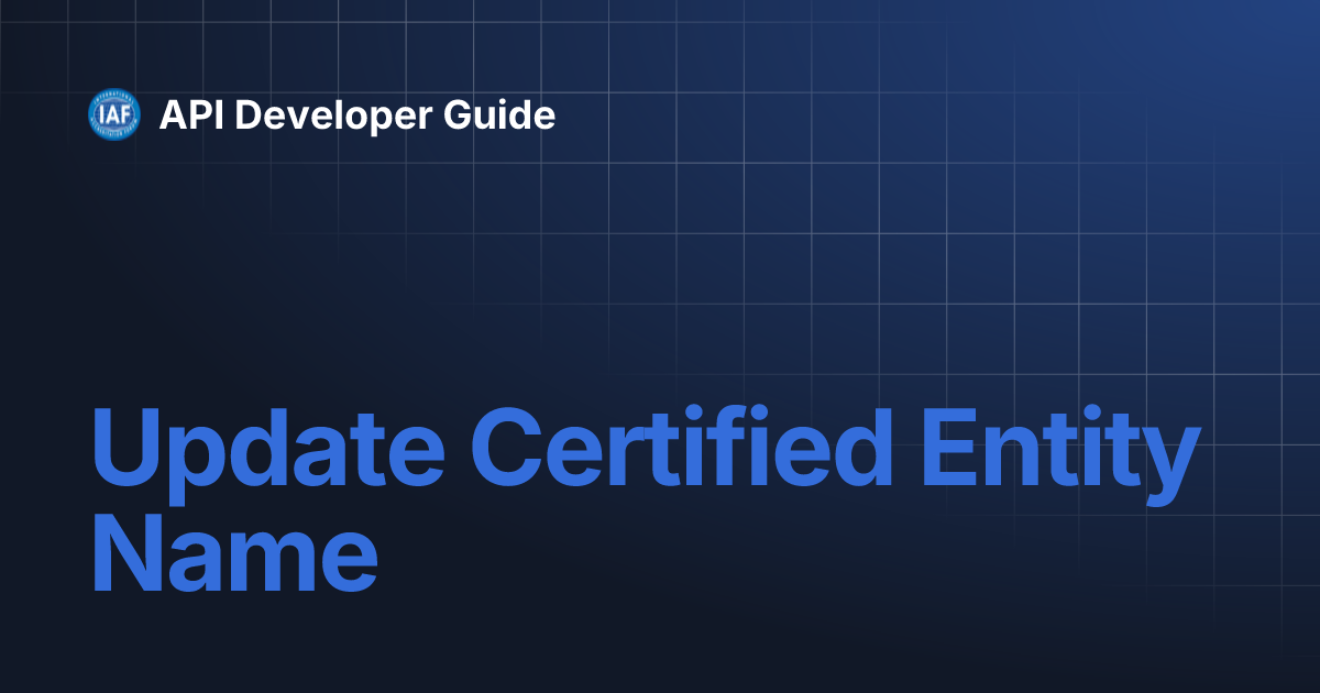 Update Certified Entity Name | API Developer Guide