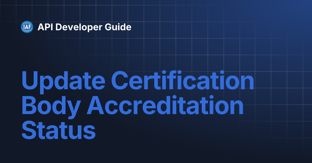 Update Certification Body Accreditation Status | API Developer Guide