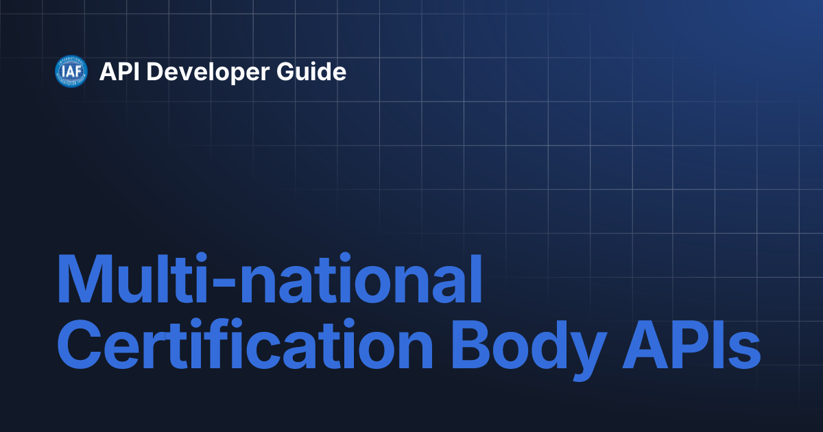 Multi-national Certification Body APIs | API Developer Guide
