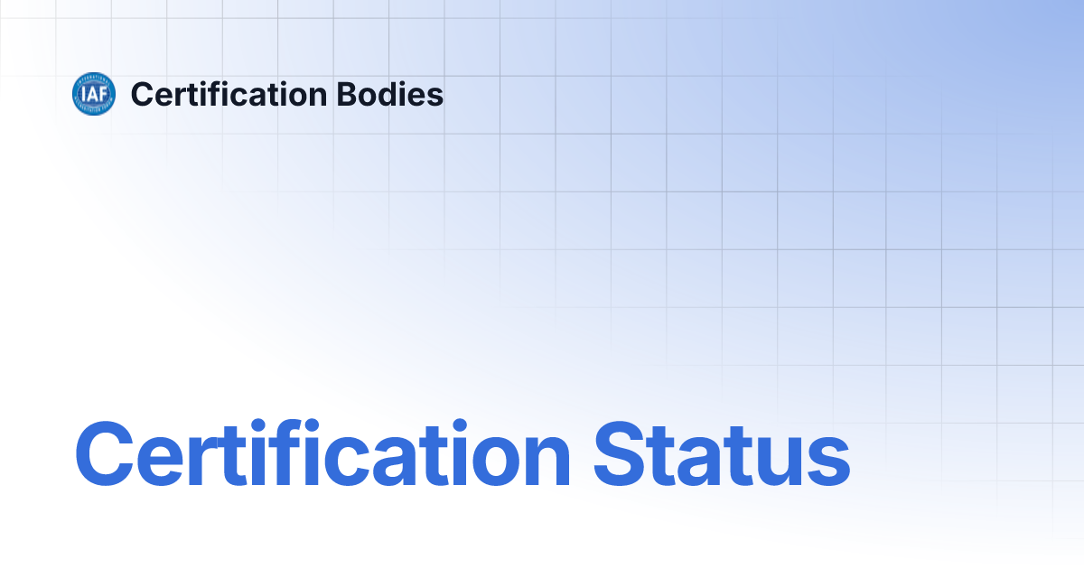Certification Status | Certification Bodies