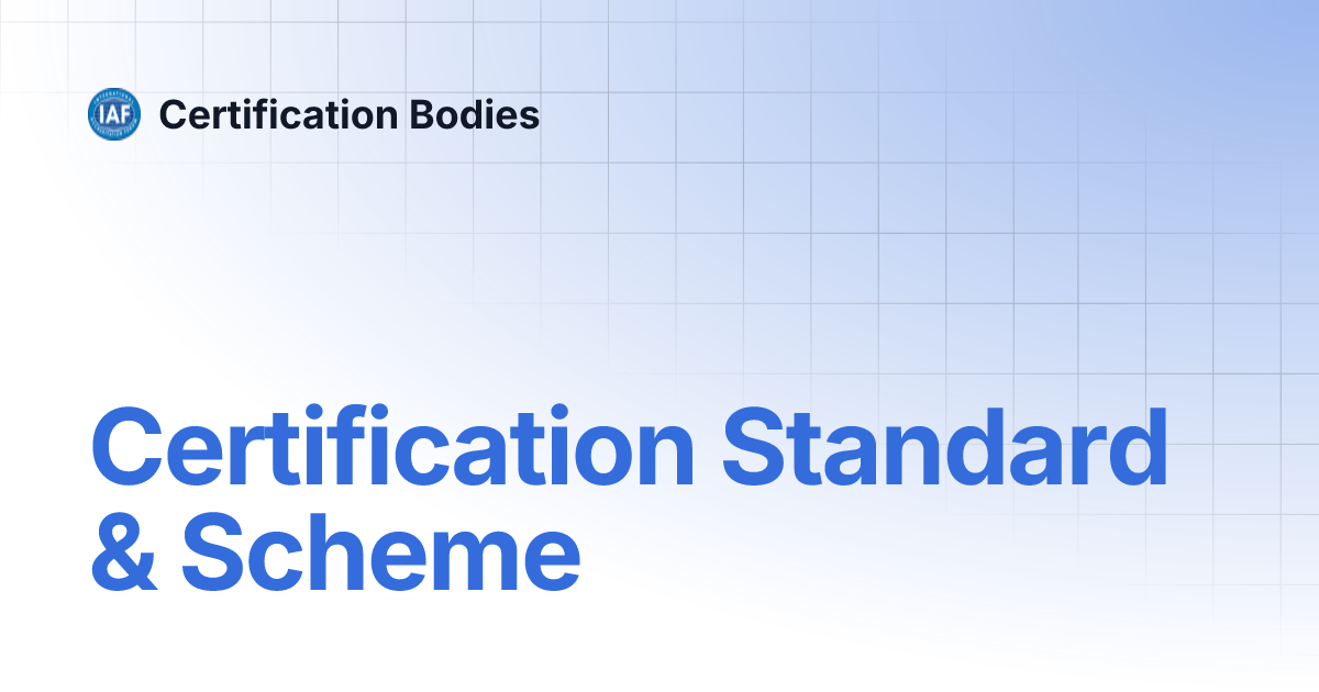 Certification Standard & Scheme | Certification Bodies