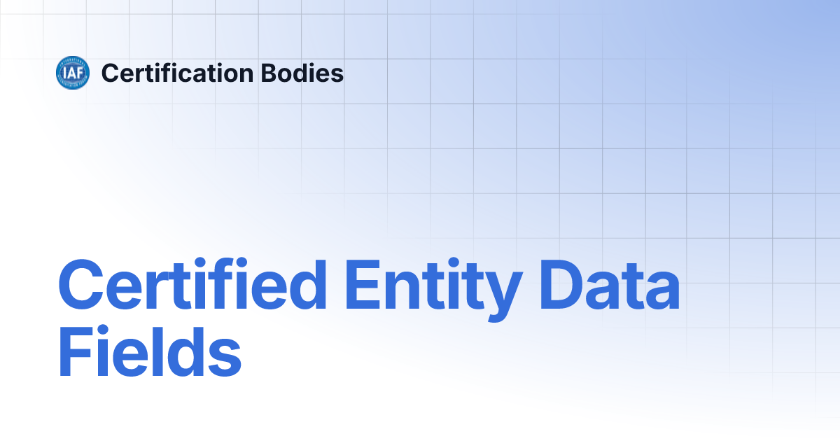 Certified Entity Data Fields | Certification Bodies
