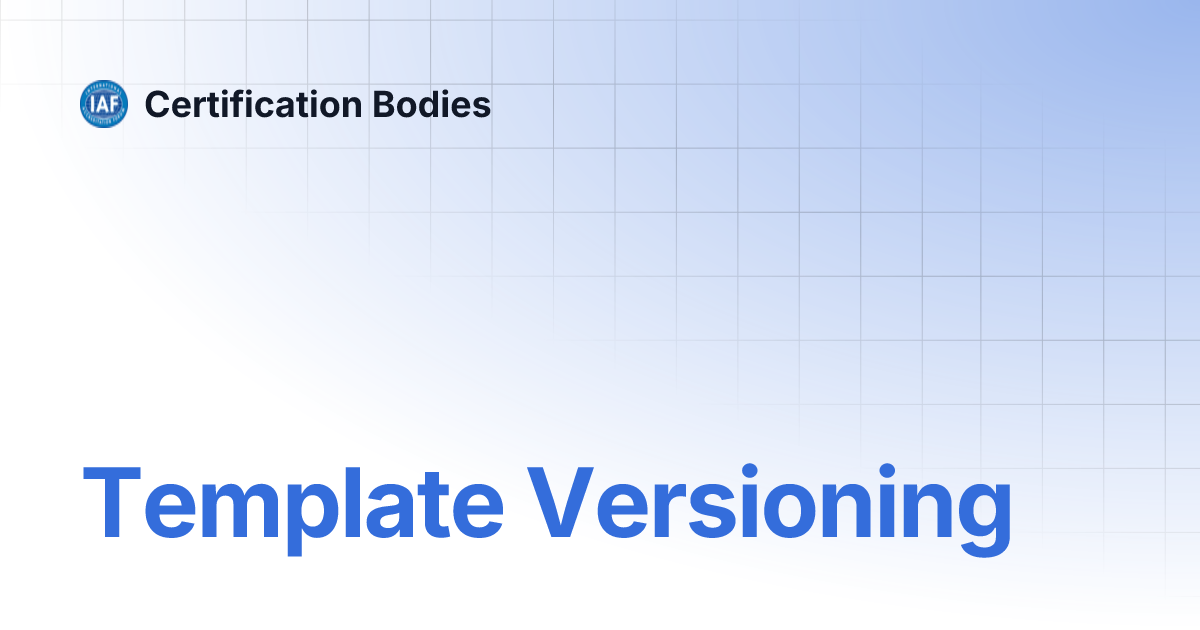 Template Versioning | Certification Bodies