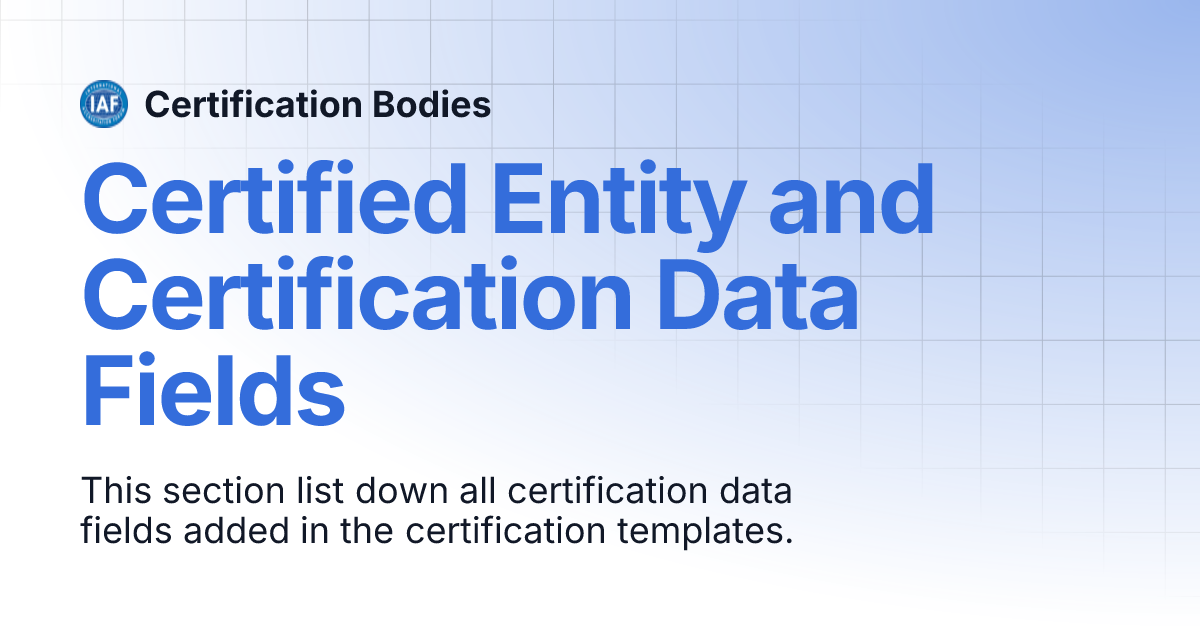Certified Entity and Certification Data Fields | Certification Bodies