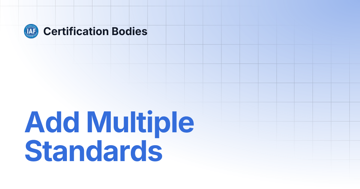 Add Multiple Standards | Certification Bodies