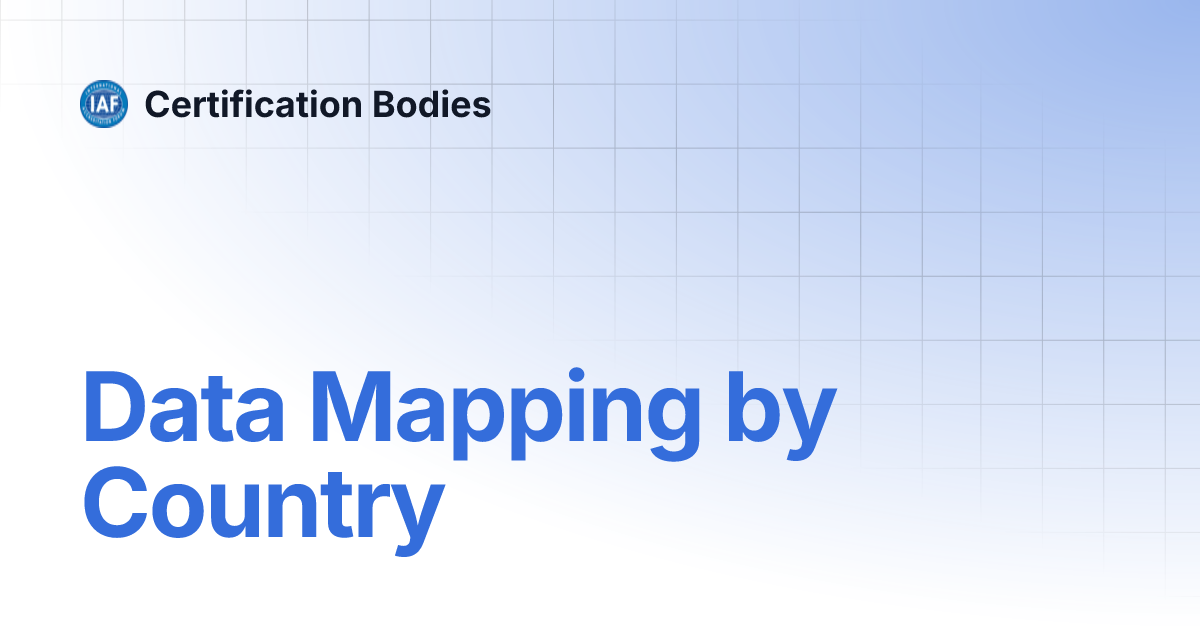 Data Mapping By Country Certification Bodies