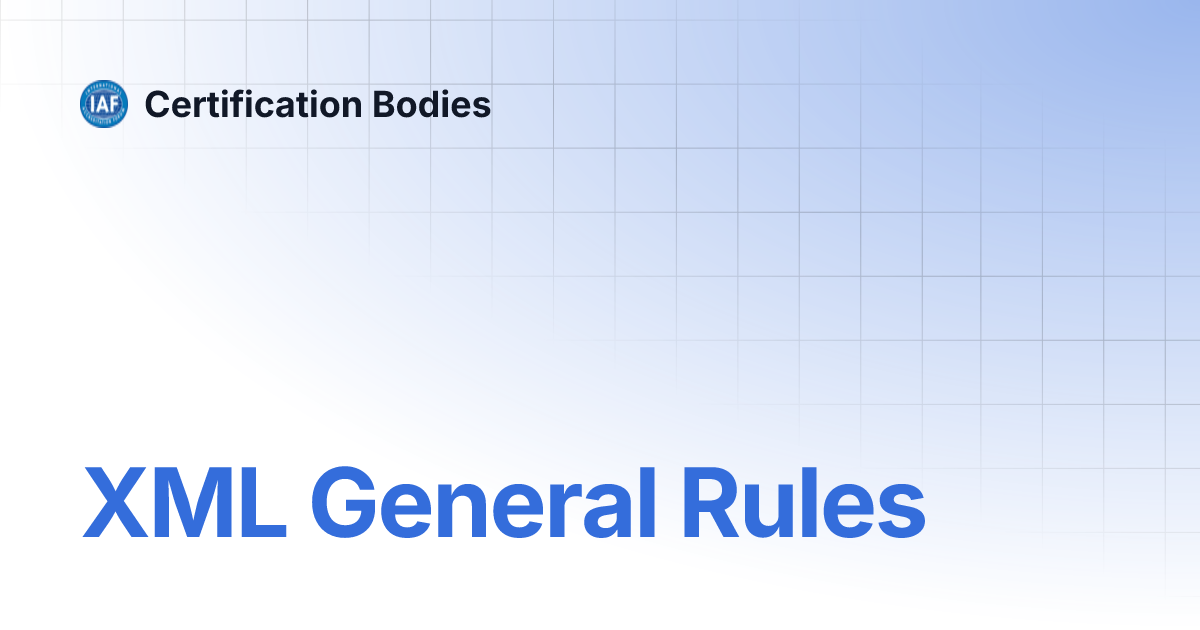 XML General Rules | Certification Bodies