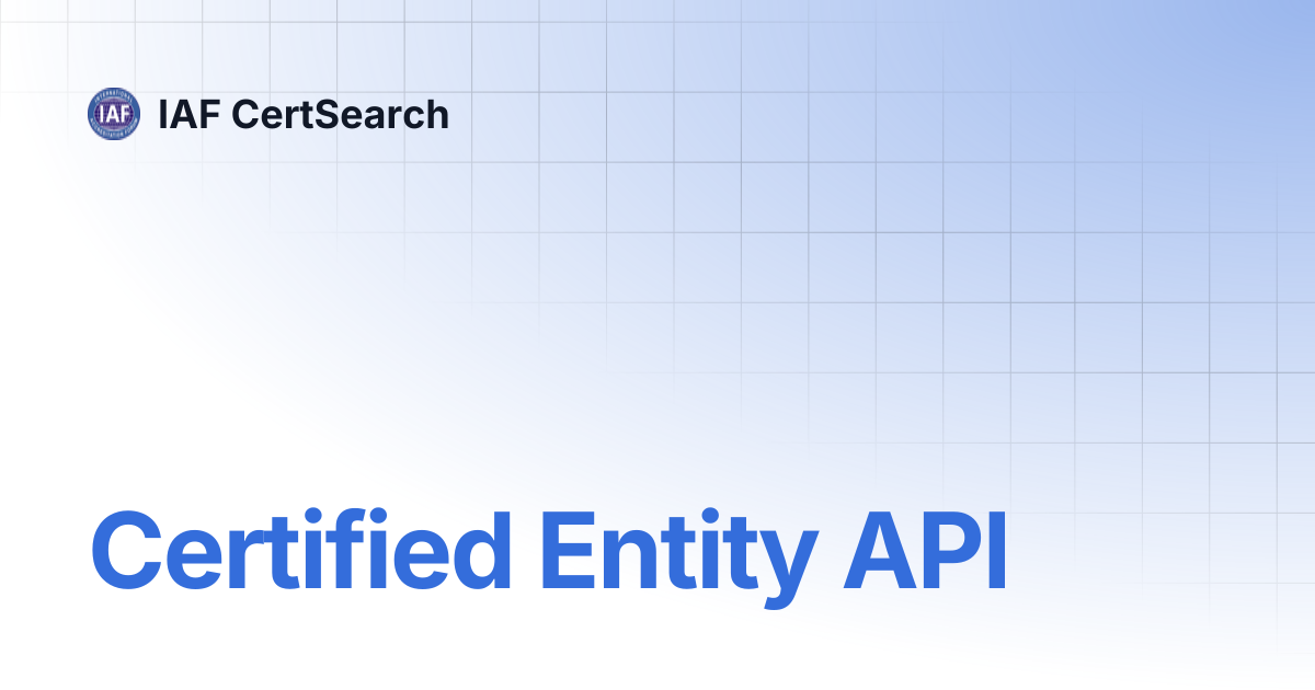 Certified Entity API | IAF CertSearch