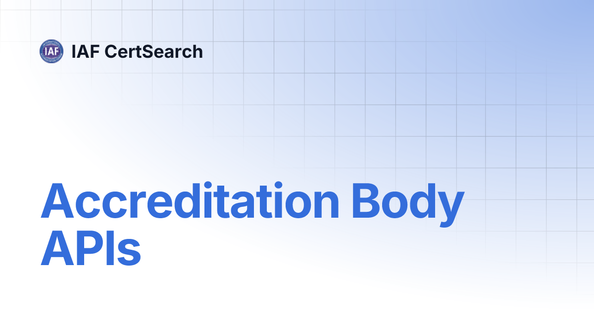 Accreditation Body APIs | IAF CertSearch