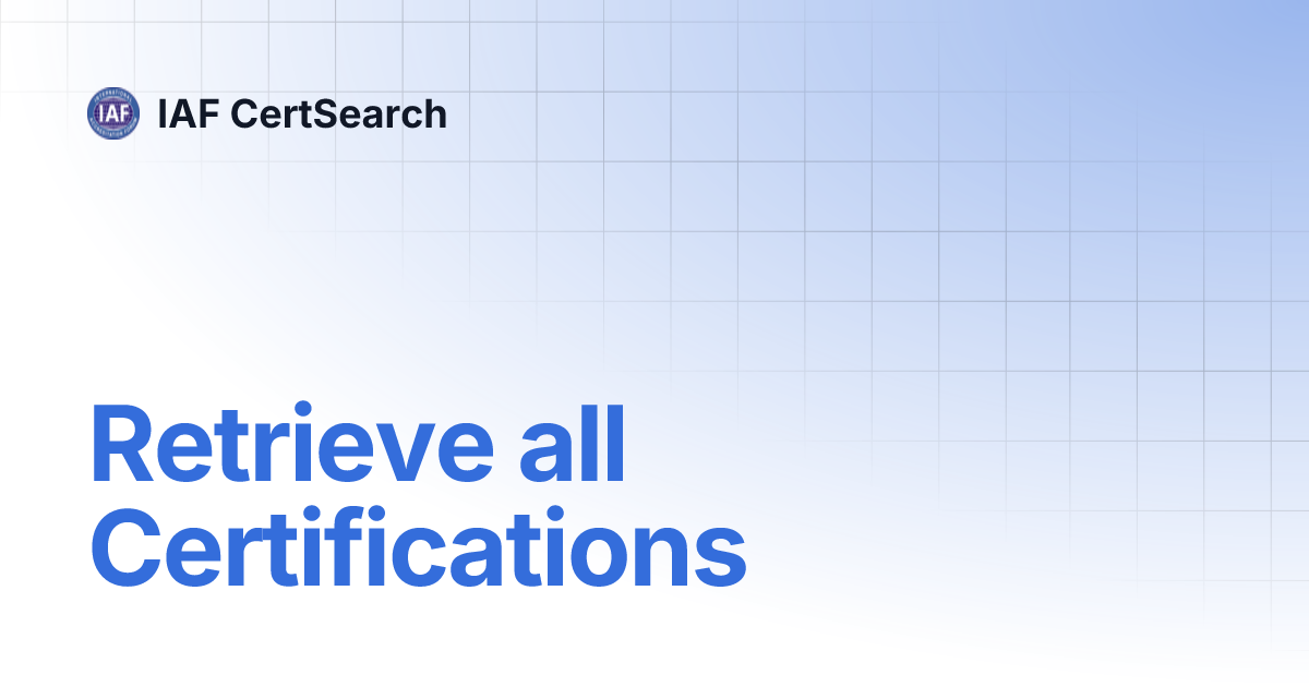 Retrieve all Certifications | IAF CertSearch