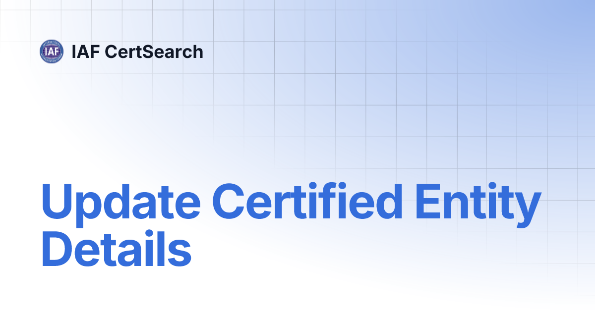 Update Certified Entity Details | IAF CertSearch