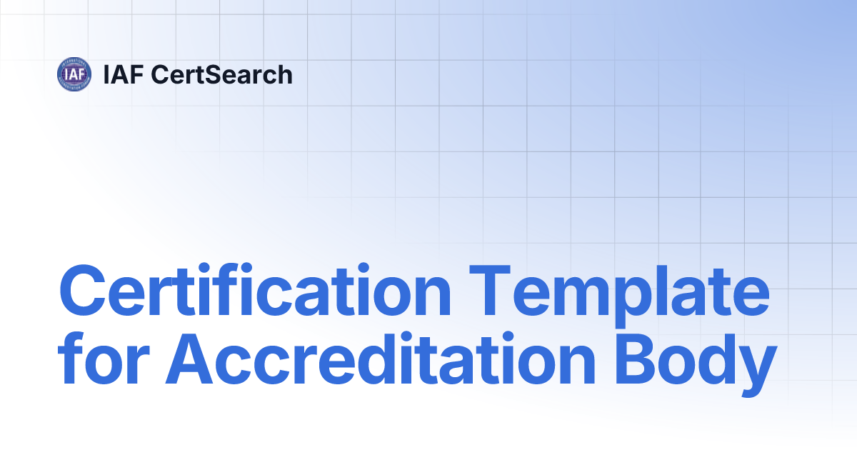 Certification Template for Accreditation Body | IAF CertSearch