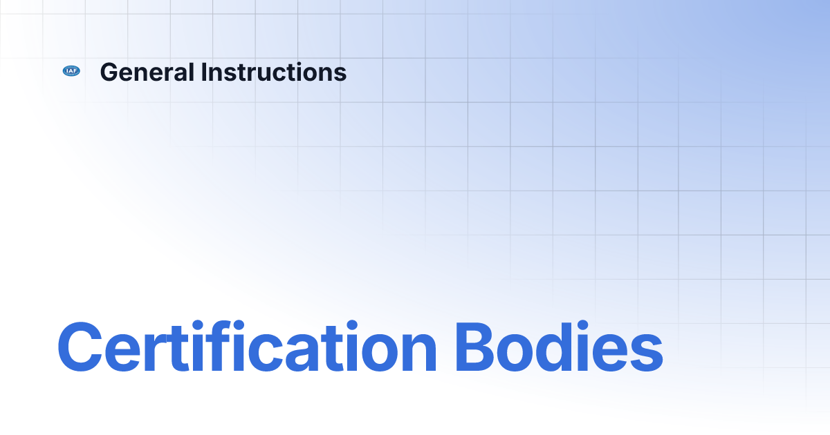 Certification Bodies | General Instructions