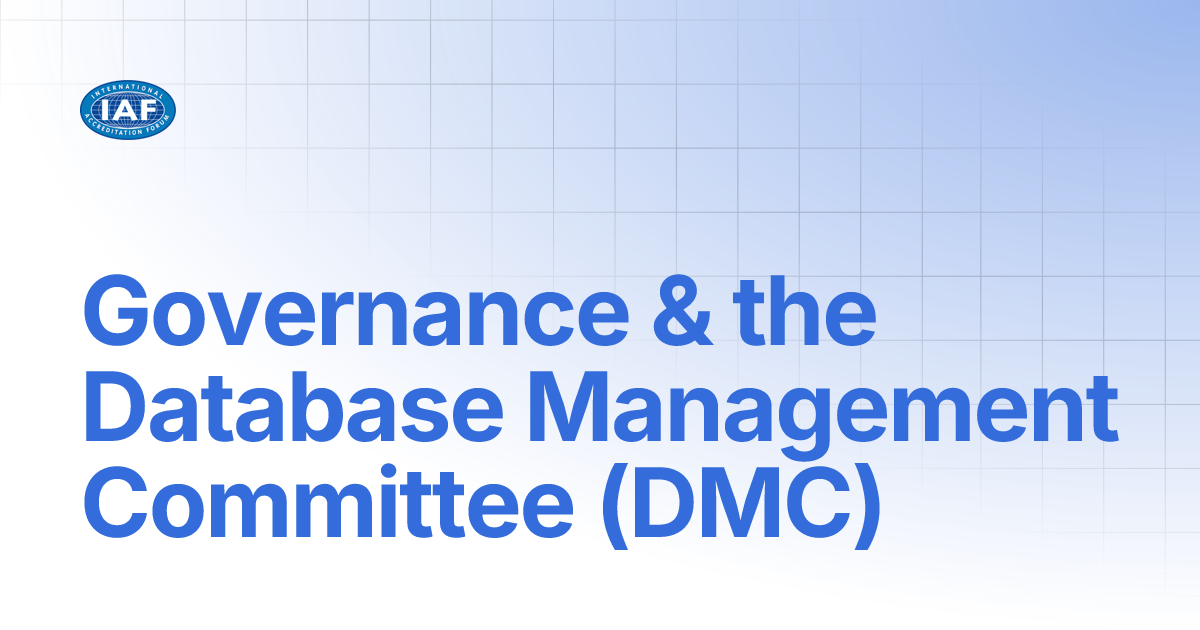 Governance & the Database Management Committee (DMC) | IAF CertSearch FAQ