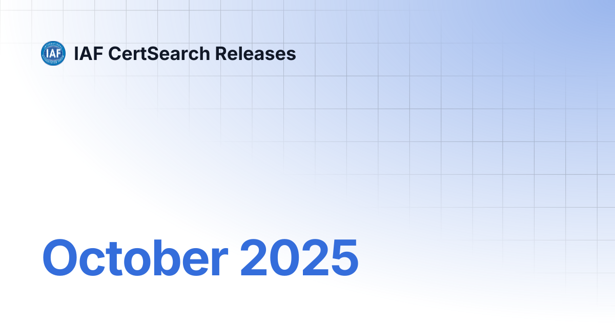 October 2025 | IAF CertSearch Releases