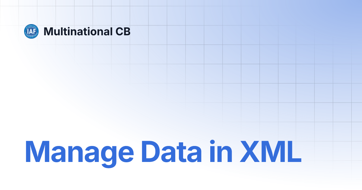 Manage Data in XML | Multinational CB